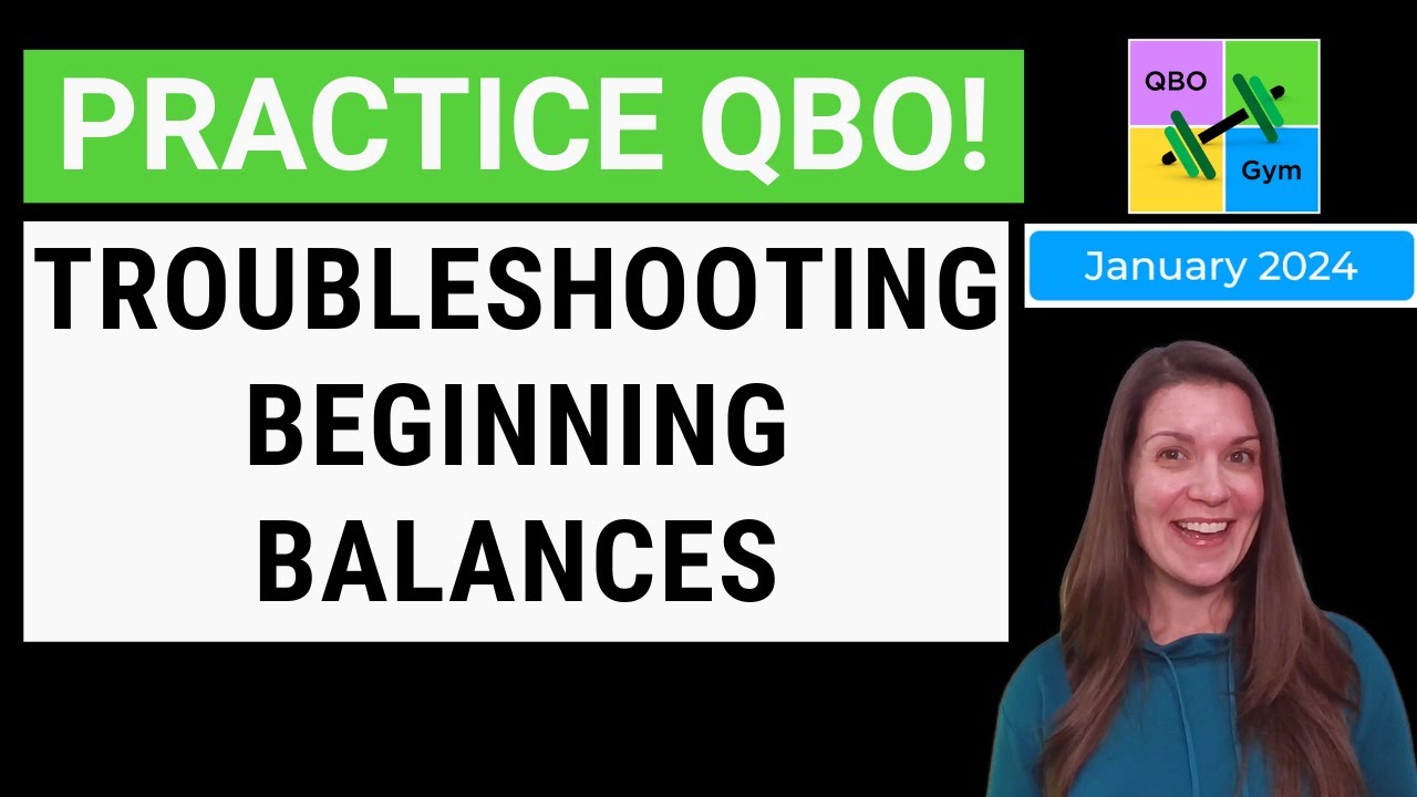 Let's Practice QBO - Troubleshooting Beginning Balances - YouTube