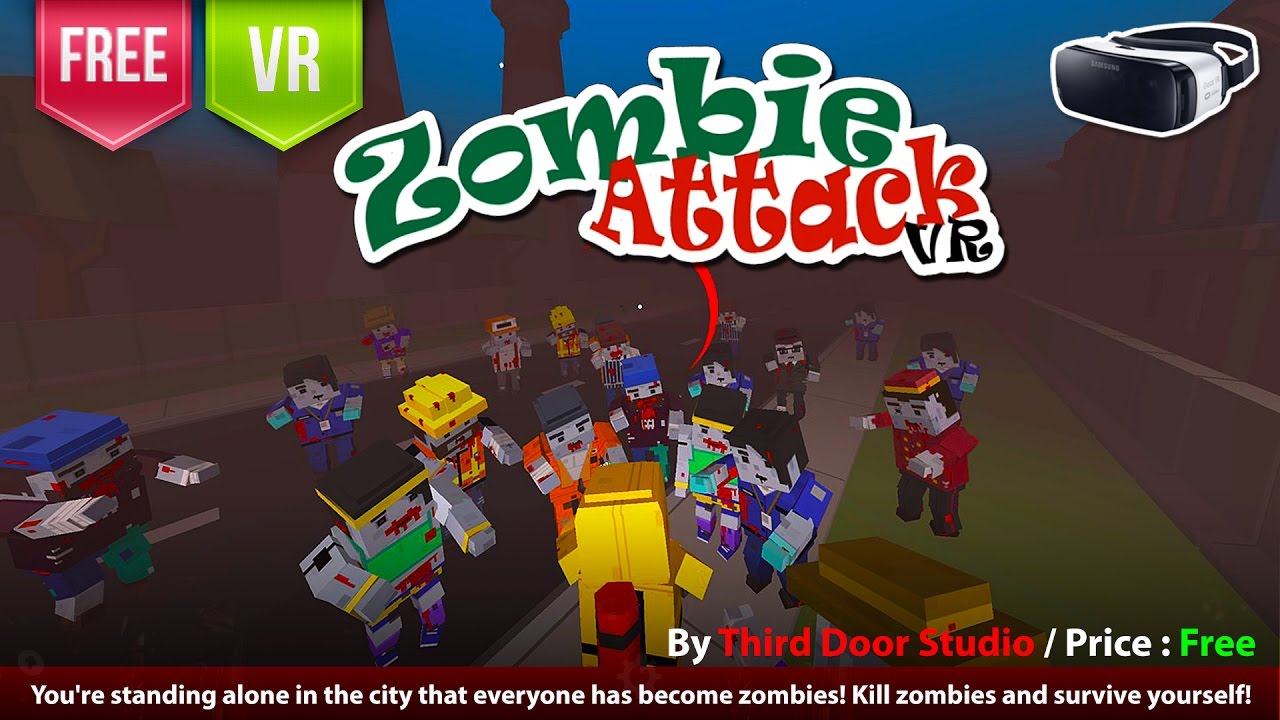 Zombie Attack VR Gear VR Kill zombies and survive yourself! in Scenario ...