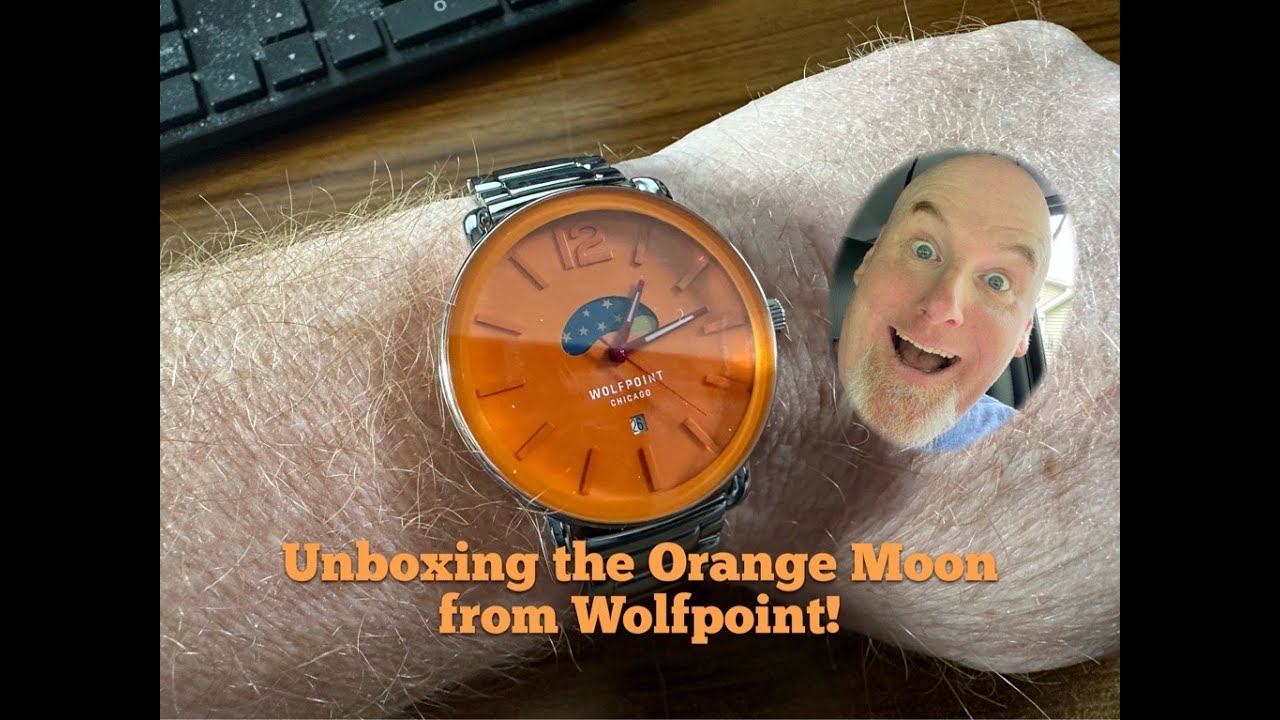 Wolfpoint Orange Moon Watch UNBOXING! - YouTube