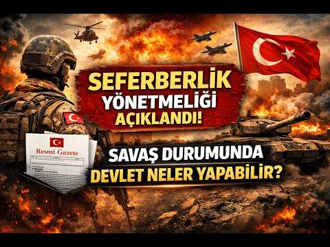 Seferberlik Yönetmeliği Açıklandı! Savaş Durumunda Devlet Neler Yapabilir?
