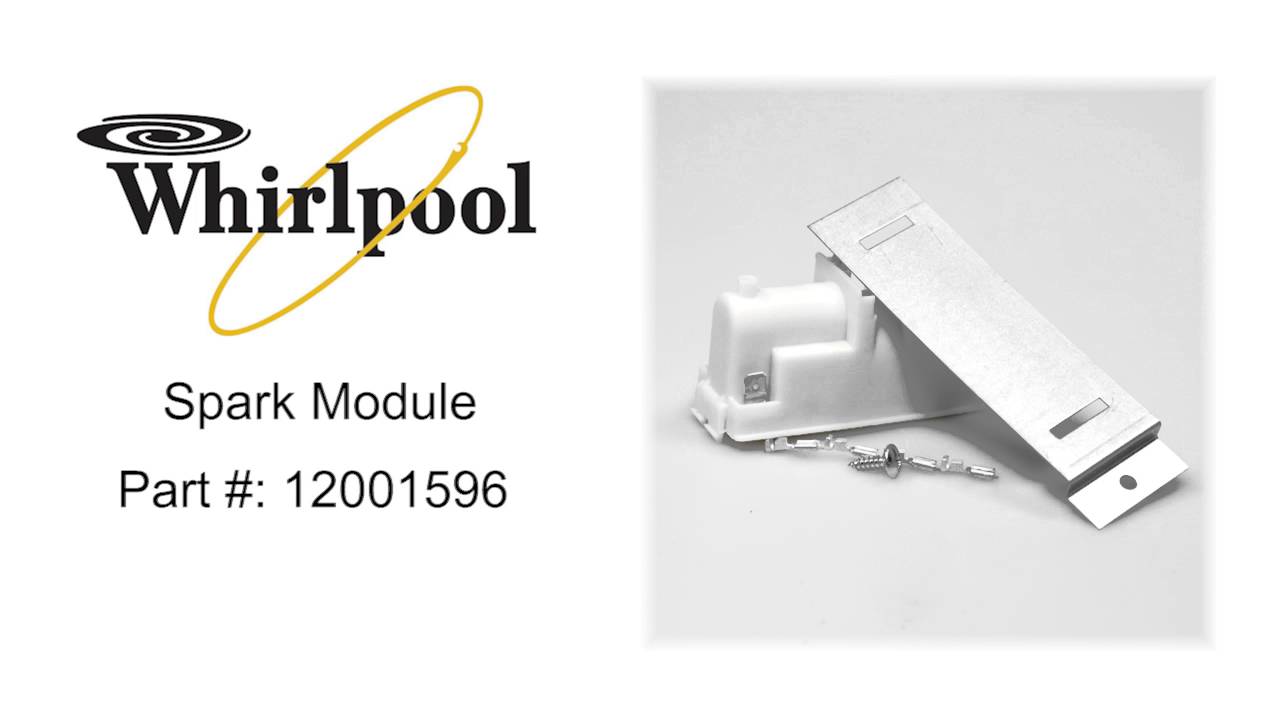 Whirlpool Spark Module Part #: 12001596 - YouTube