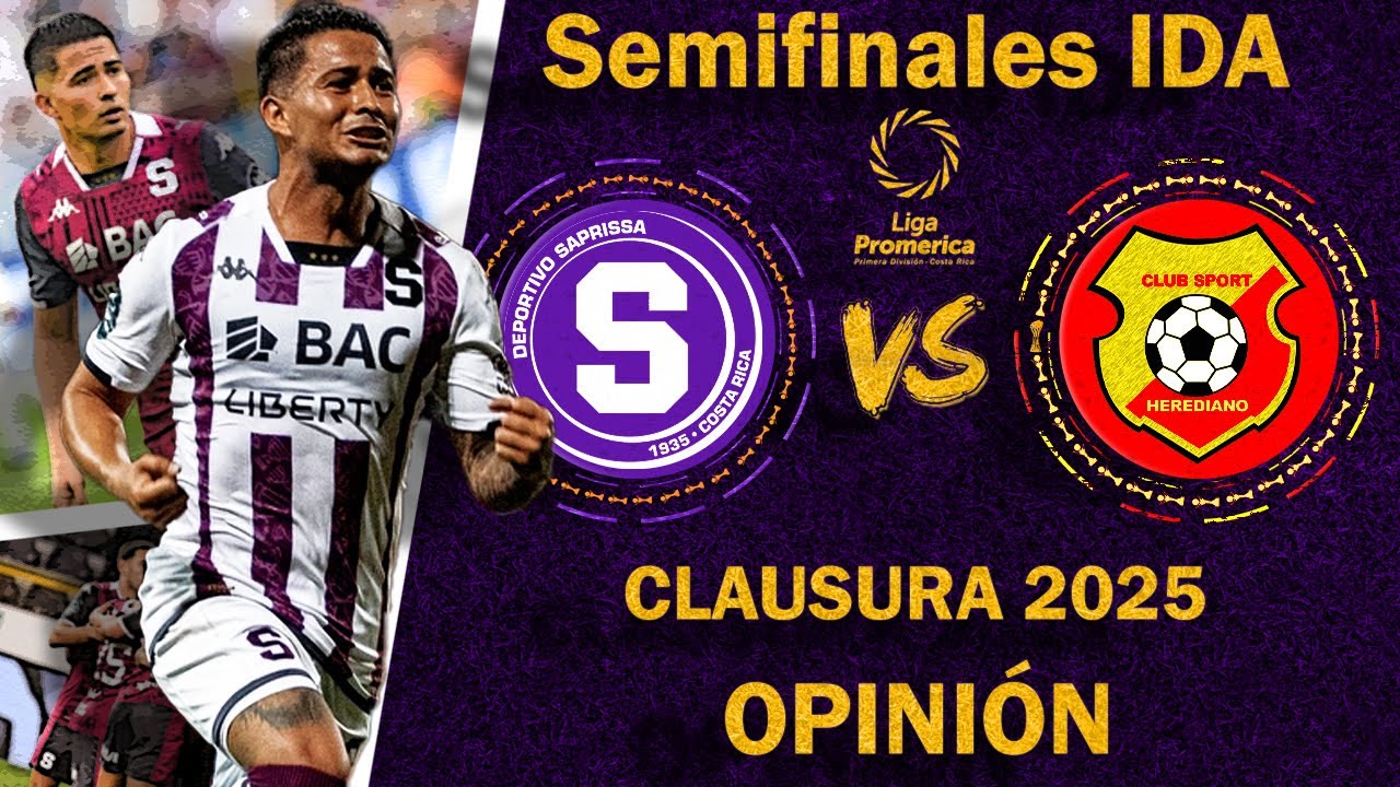 Saprissa vs Herediano Semifinal IDA / Liga Promerica Clausura 2025 ...
