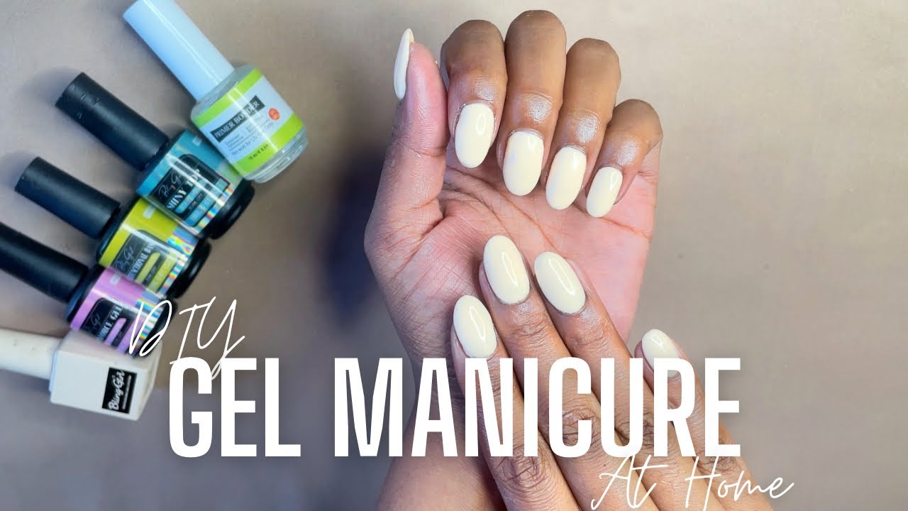 STEP-BY-STEP GEL MANICURE AT HOME | DIY GEL NAILS | SAVE MONEY AND TIME ...