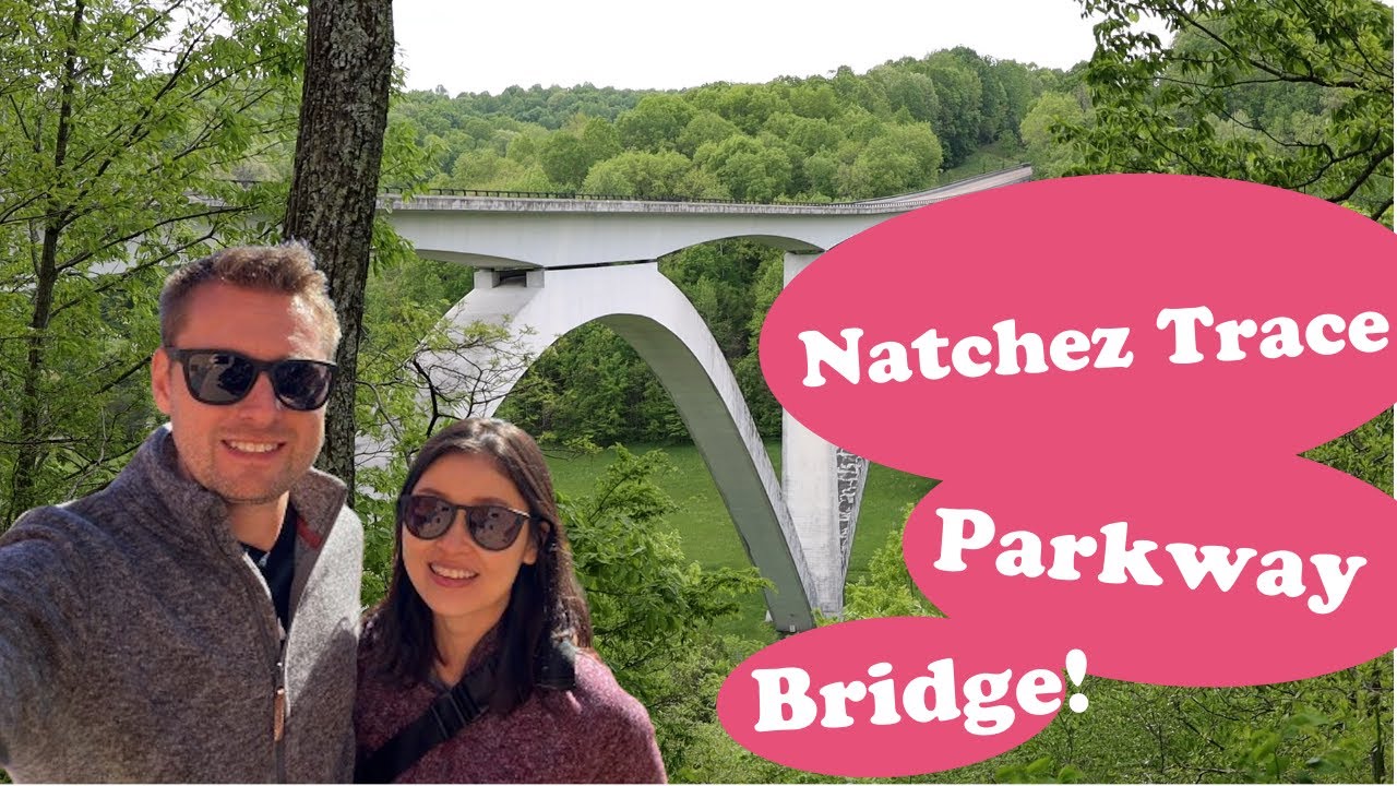 Exploring the Natchez Trace Parkway Bridge | Tennessee | USA - YouTube