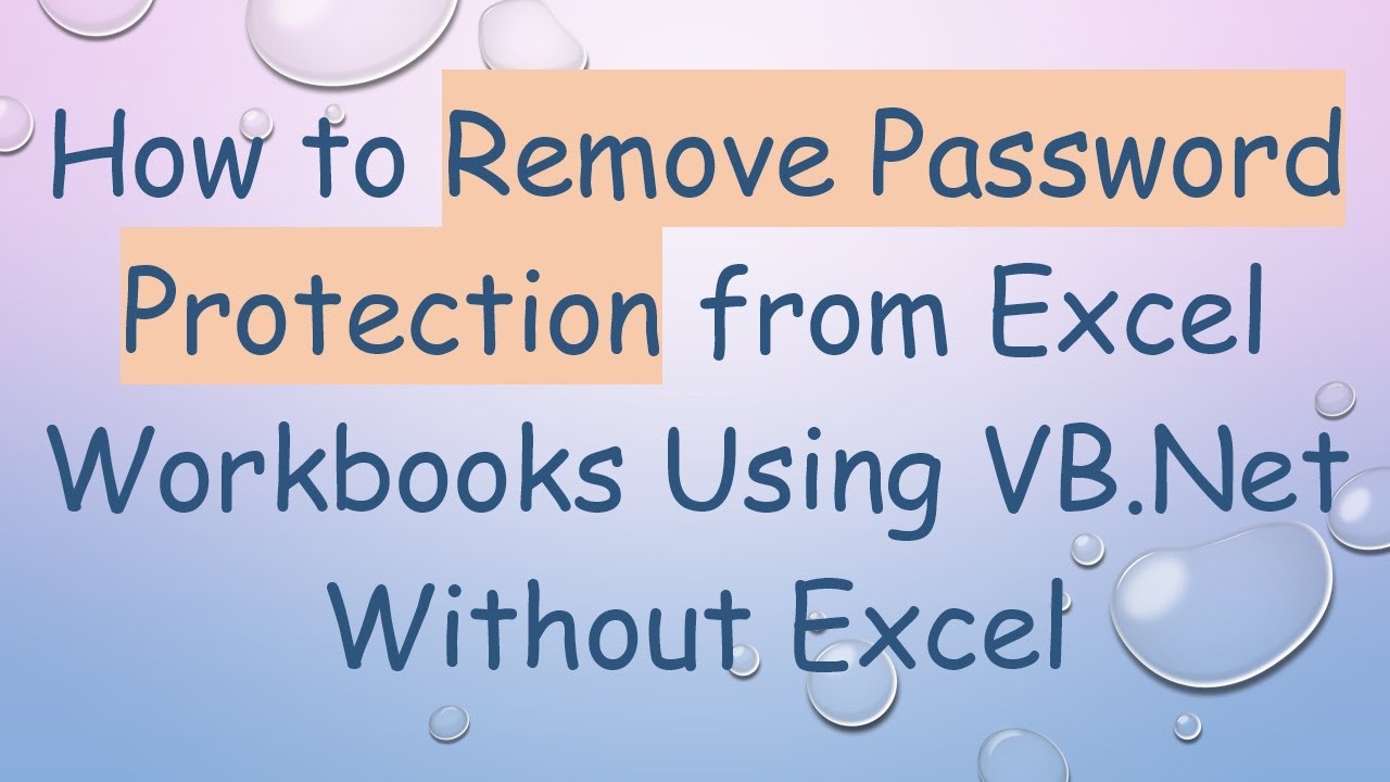 How To Remove Password Protection From Excel Workbooks Using Vbnet Without Excel Youtube