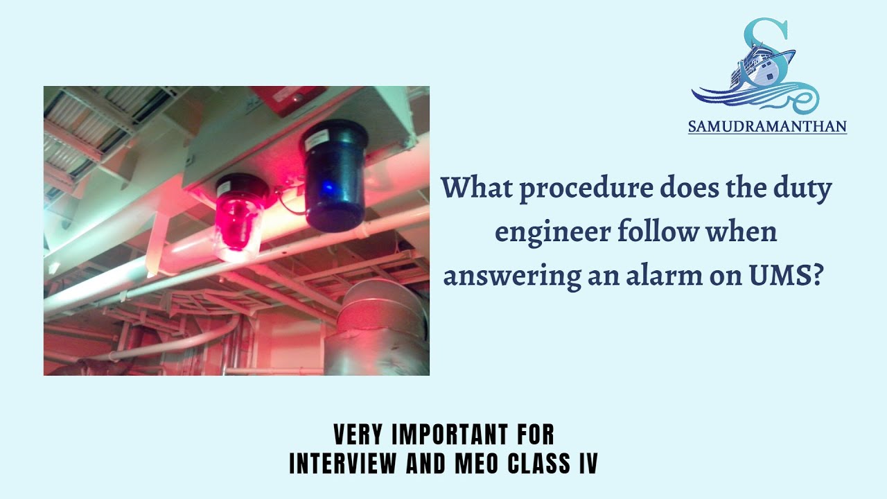 MEO Class 4 Oral | procedure duty engineer follow answering an alarm on ...