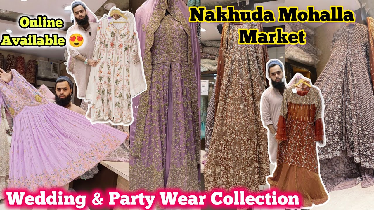 Nakhuda Mohalla Market |Latest Bridal, Party Wear, Gown,Heavy Peplum ...