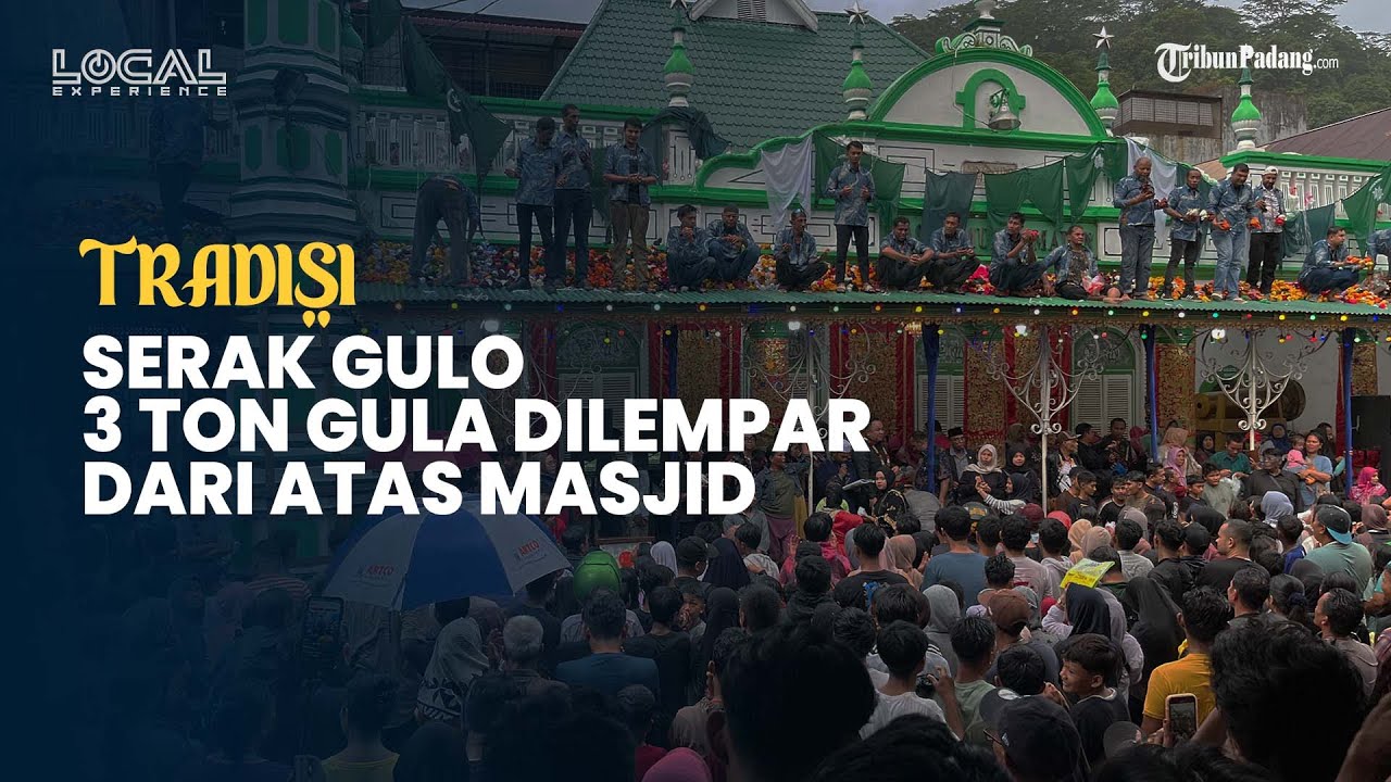 Gula Diserakkan dari Atas Masjid, Serak Gulo: Tradisi Manis Warisan ...