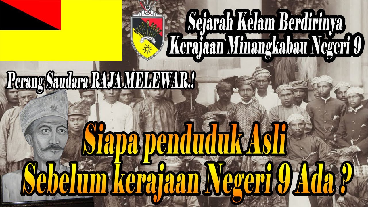 Asal Usul Kerajaan Minang Negeri Sembilan , dan sejarah kelam raja ...