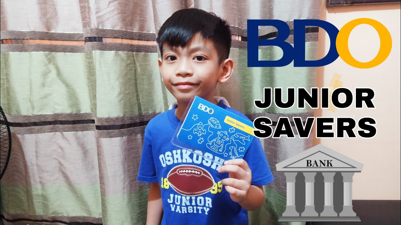 HOW TO OPEN BDO JUNIOR SAVERS | REQUIREMENTS AND INITIAL DEPOSIT - YouTube