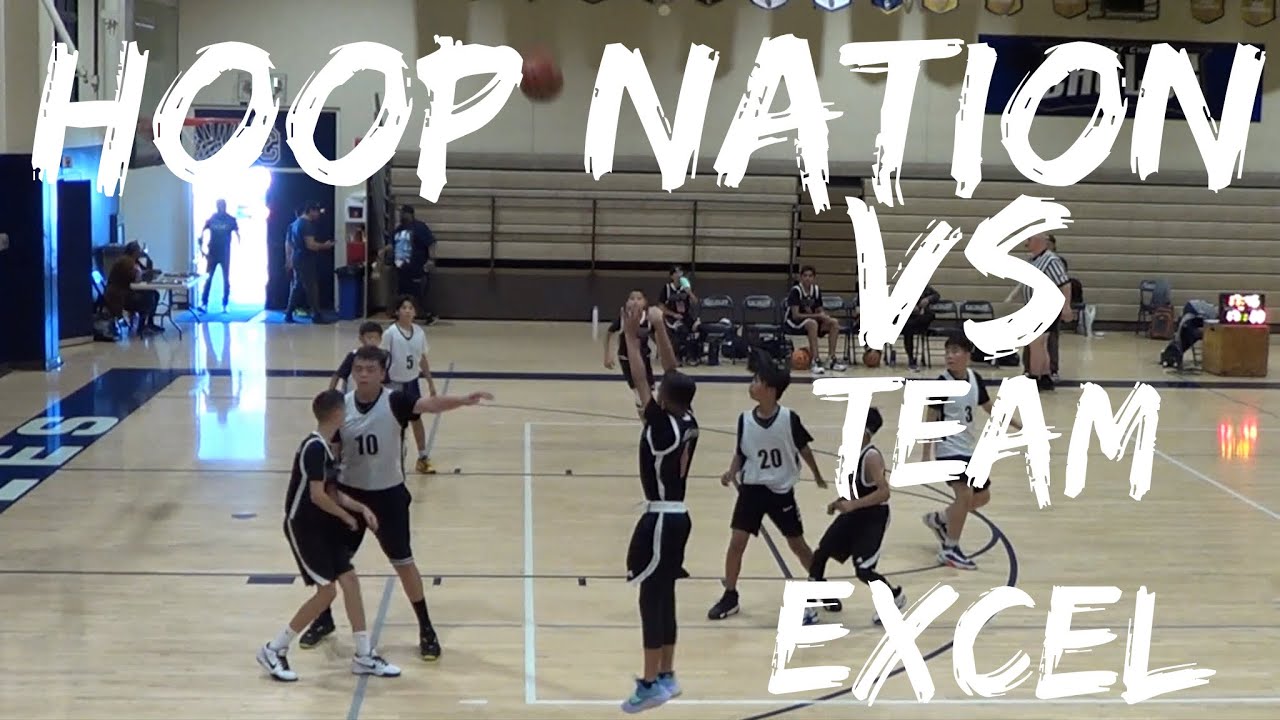HOOP NATION VS TEAM EXCEL - YouTube
