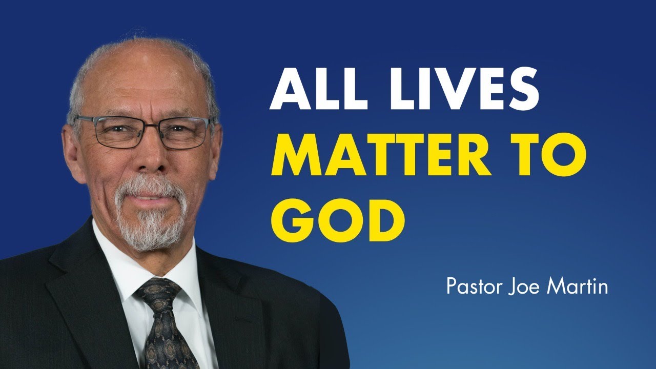 All Lives Matter to God — Pastor Joe Martin - YouTube