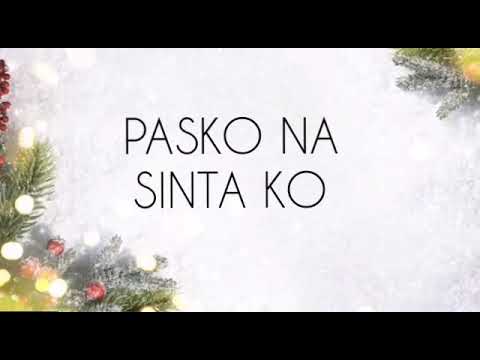 PASKO NA SINTA KO LYRICS - YouTube