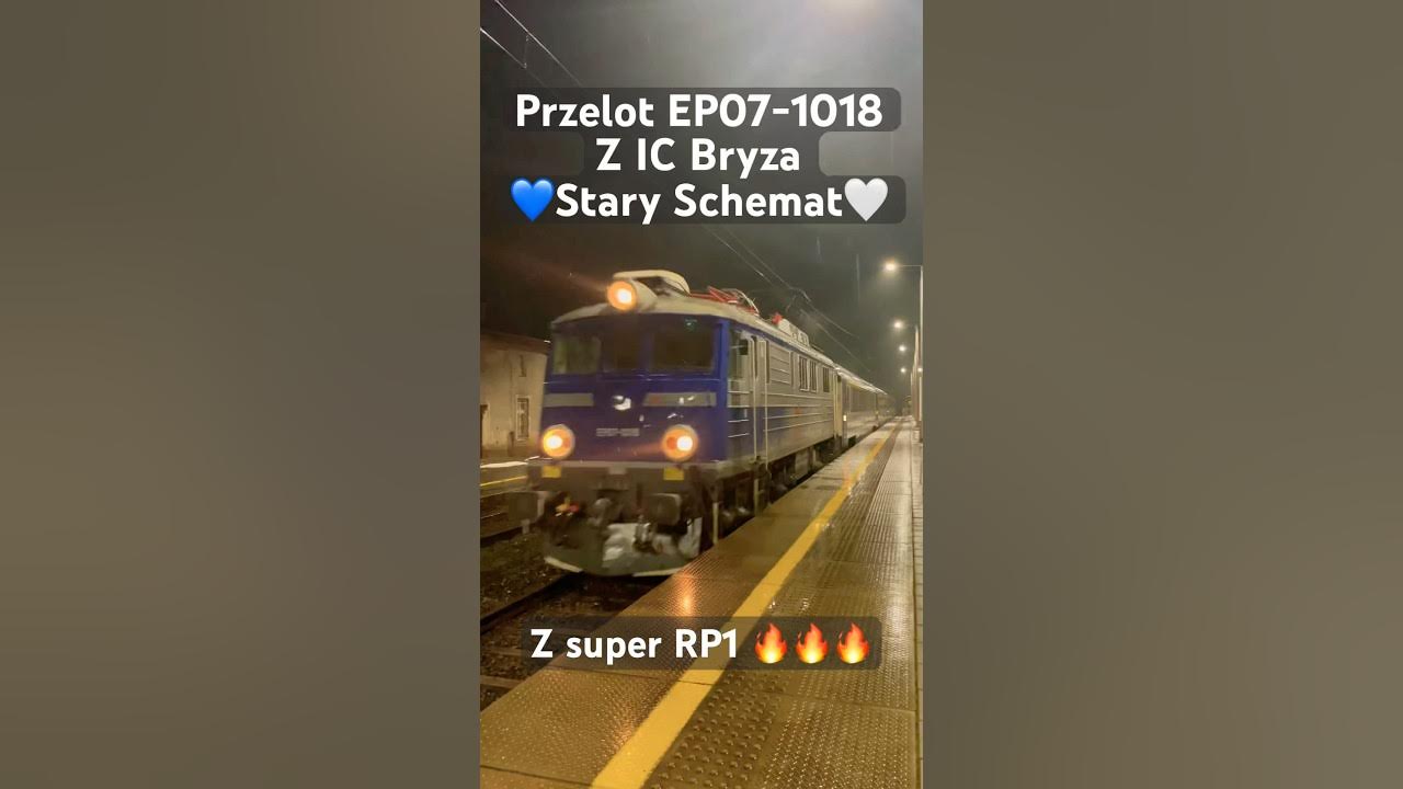 Przelot EP07-1018 z IC Bryza - YouTube