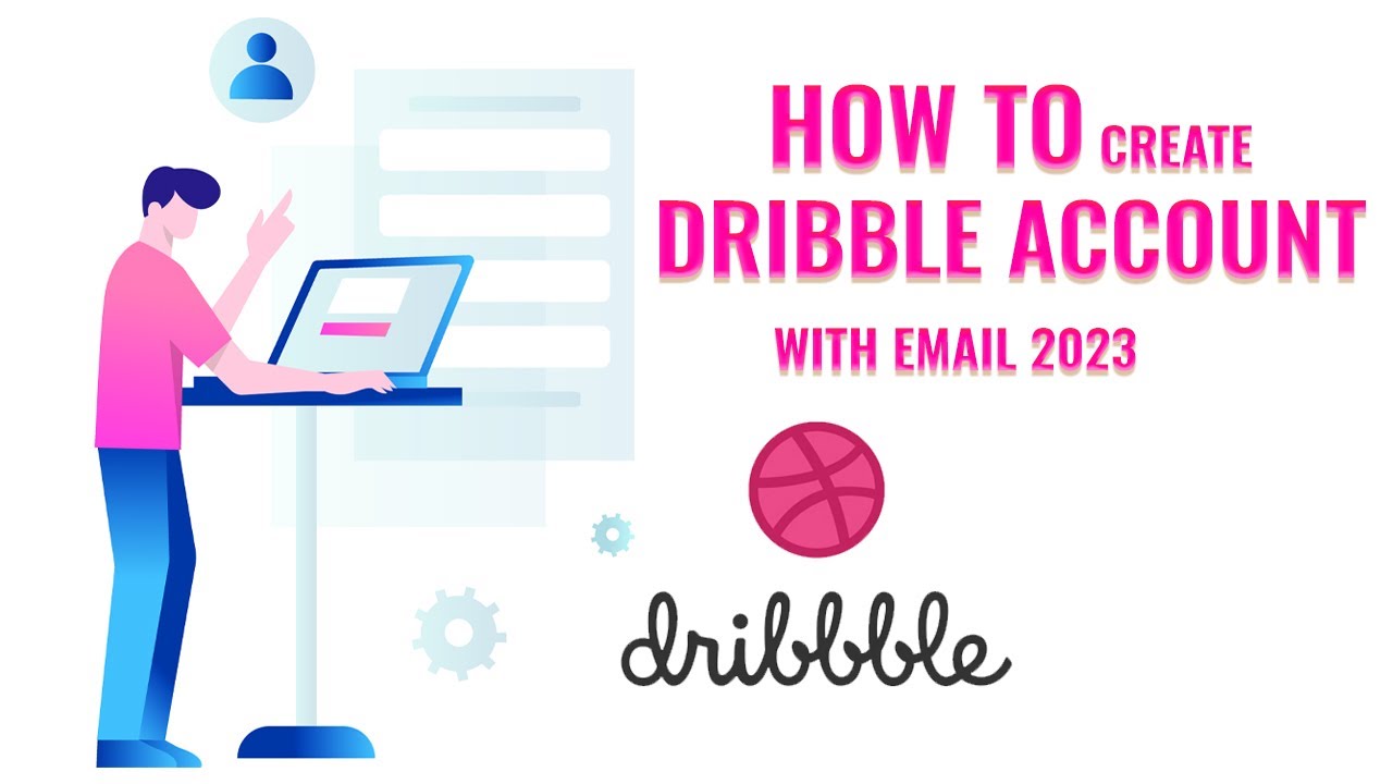 How to Create An PROFESSIONAL Dribble Account with Email 2023 - YouTube