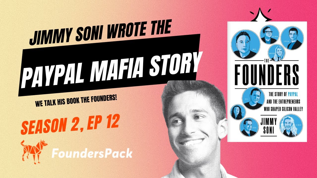 Jimmy Soni Wrote the Book on The Founders: PayPal Mafia Story - YouTube