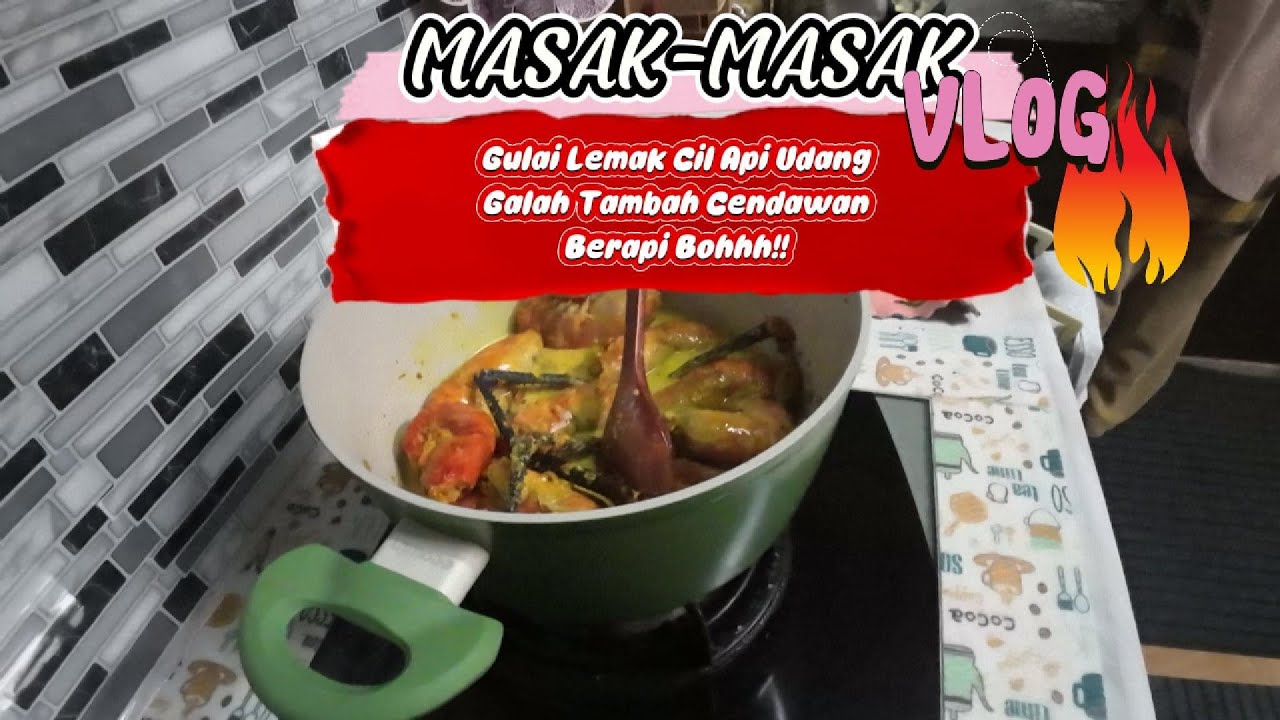 UDANG GALAH MASAK LEMAK CILI API TAMBAH CENDAWAN HITAM MEMANG PADU BERAPI 🔥 | Vlog MASAK-MASAK ...