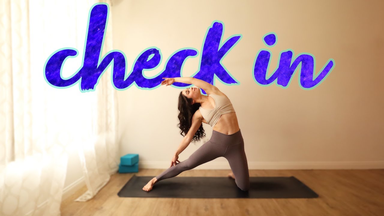 Check In | 30 Minute All Levels Yoga Flow to Pause + Check In with ...