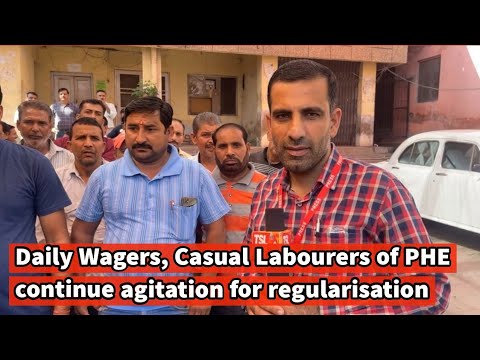 Daily Wagers, Casual Labourers of PHE continue agitation for ...