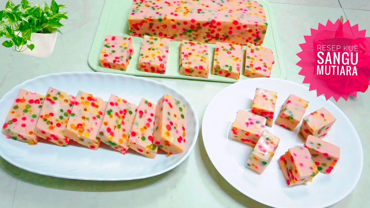 Resep Kue Cantik Manis Sagu mutiara || Kue Tradisional - YouTube