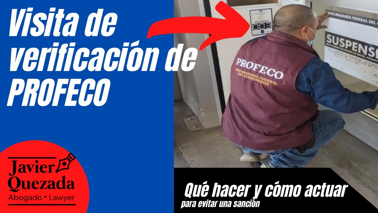 Visita de verificación de Profeco. Qué hacer y como evitar una sanción ...