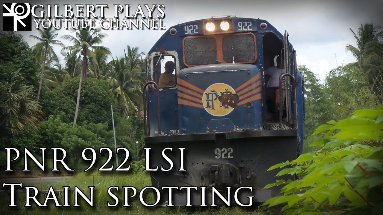 PNR 922 LSI Train Spotting Vlog | Gilbert Plays - YouTube