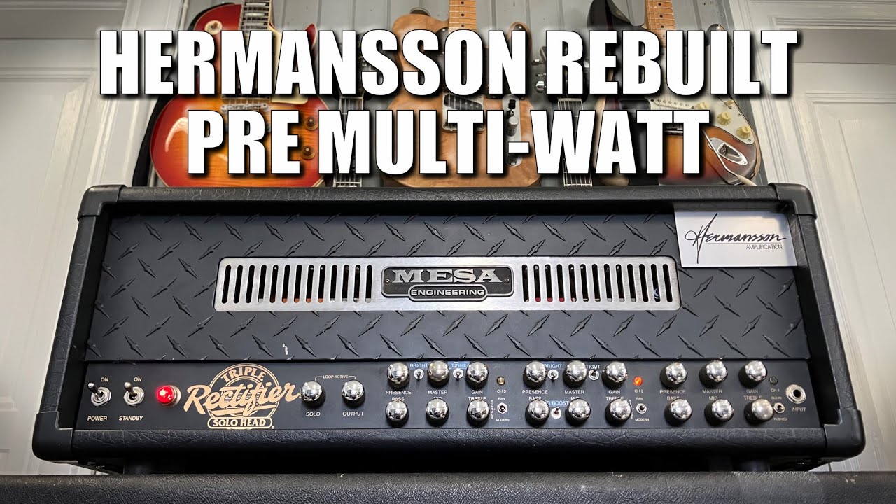 Mesa Triple rectifier - pre multi-watt - Hermansson 4 gain stages ...