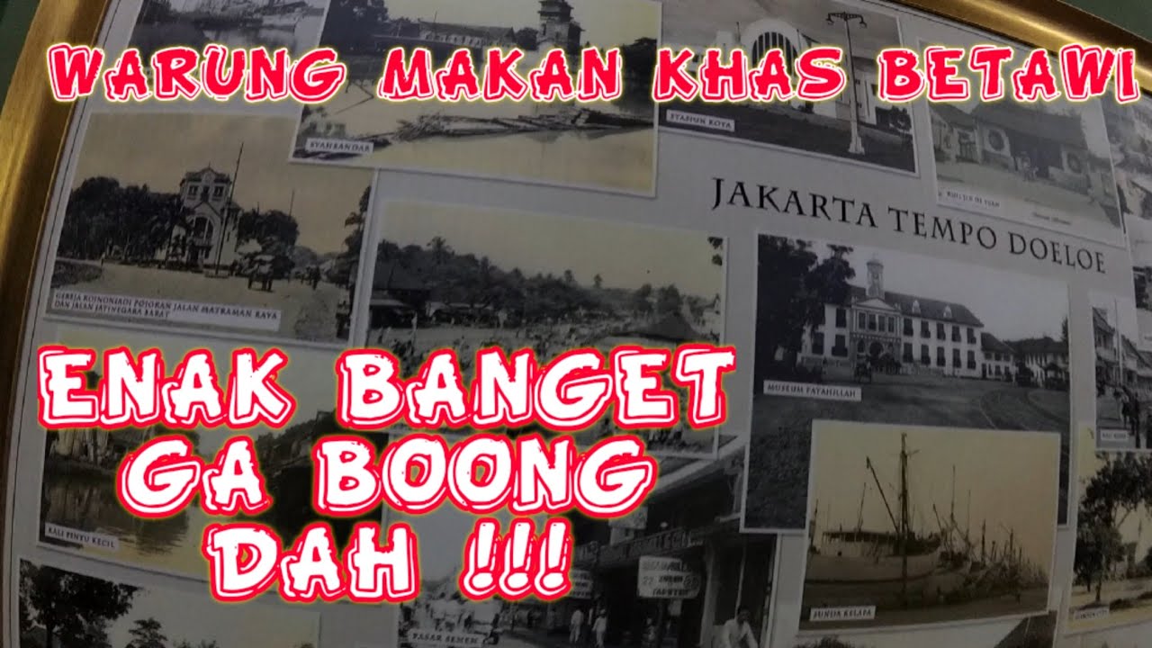 WARUNG MAKAN KHAS BETAWI ASLI | REVIEW JUJUR WARUNG MAK DOWER KULINER ...