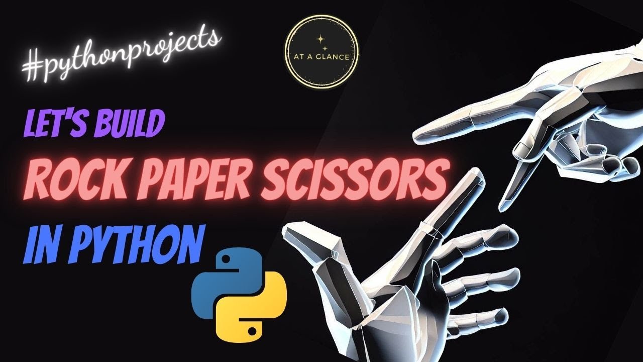 Rock Paper Scissors Game in Python | Python Project from scratch | At A Glance! | #python # ...