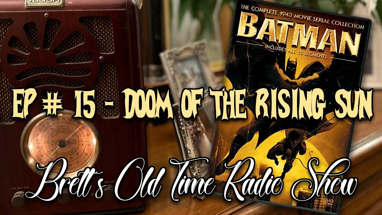 Batman and Robin | 1943 Serial | Doom of the Rising Sun | Escapism ...