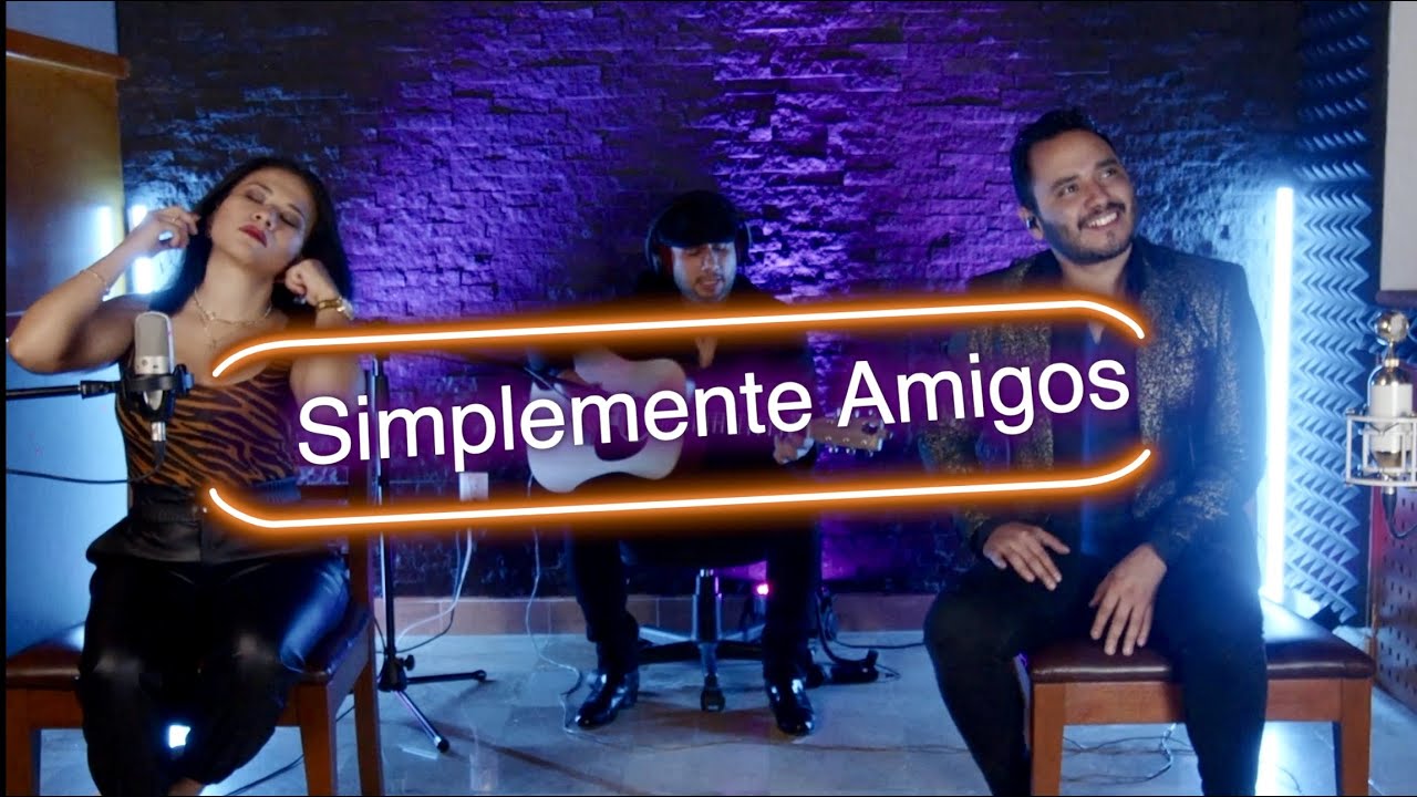 Simplemente Amigos Cover - YouTube