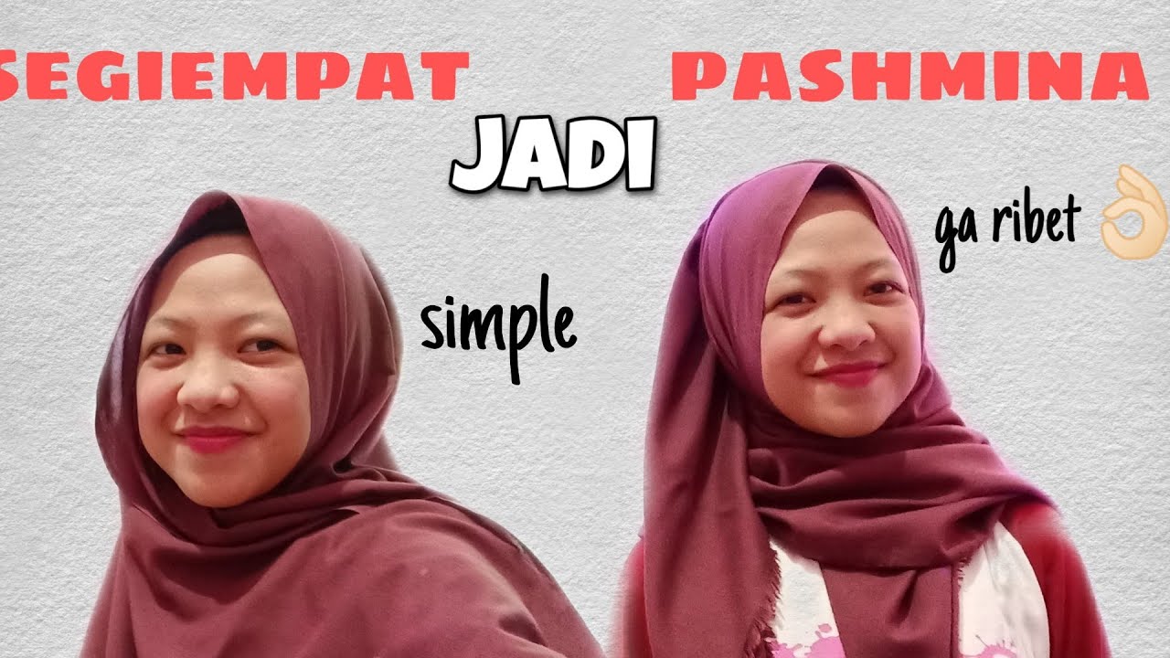 TUTORIAL HIJAB SEGI EMPAT JADI PASHMINA || MUDAH DAN SIMPLE - YouTube
