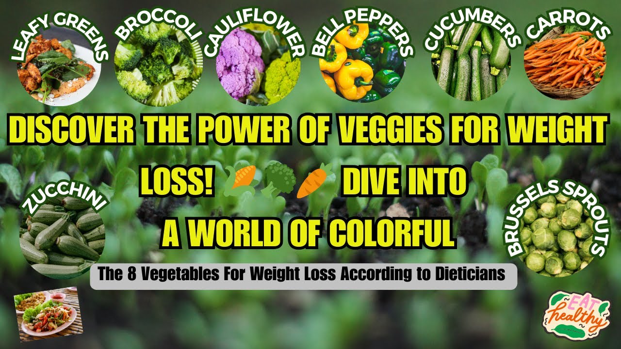 THE 8 VEGETABLES FOR WEIGHT LOSS ACCORDING TO DIETICIANS II 8 ...
