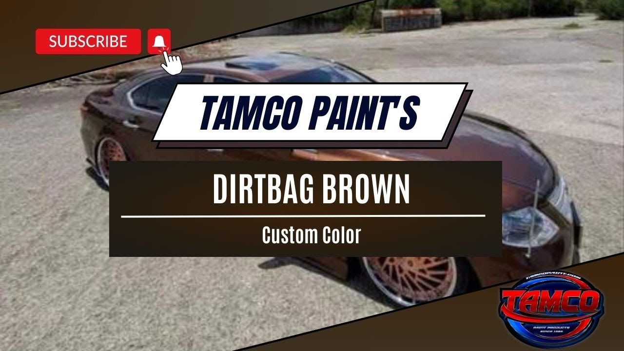 Tamco Paint's Custom Color - Dirtbag Brown - YouTube