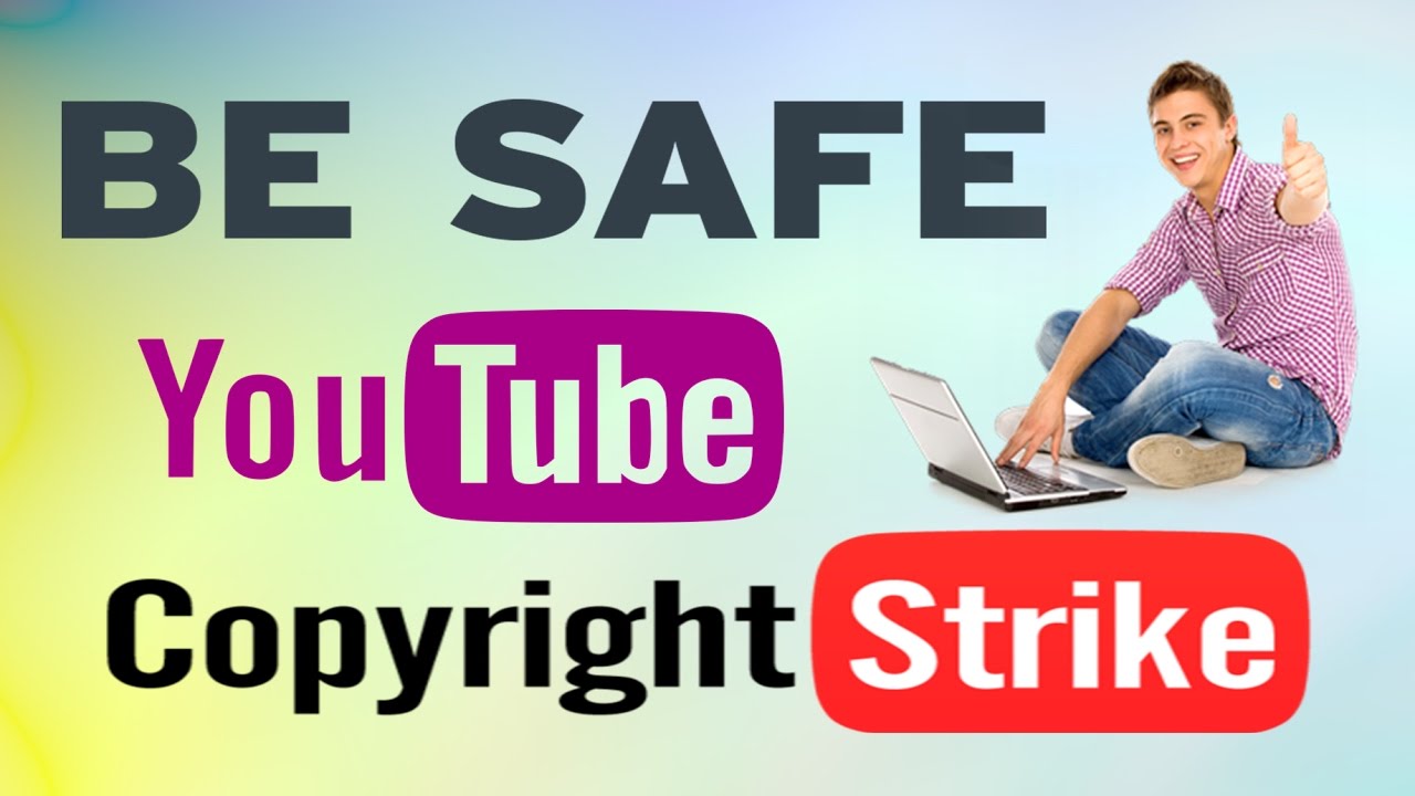 Keep your channel safe from youtube copyright strike - YouTube