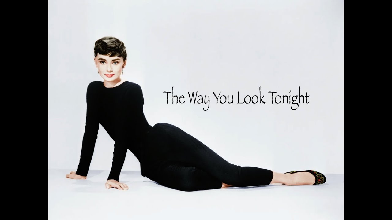 The Way You Look Tonight - YouTube