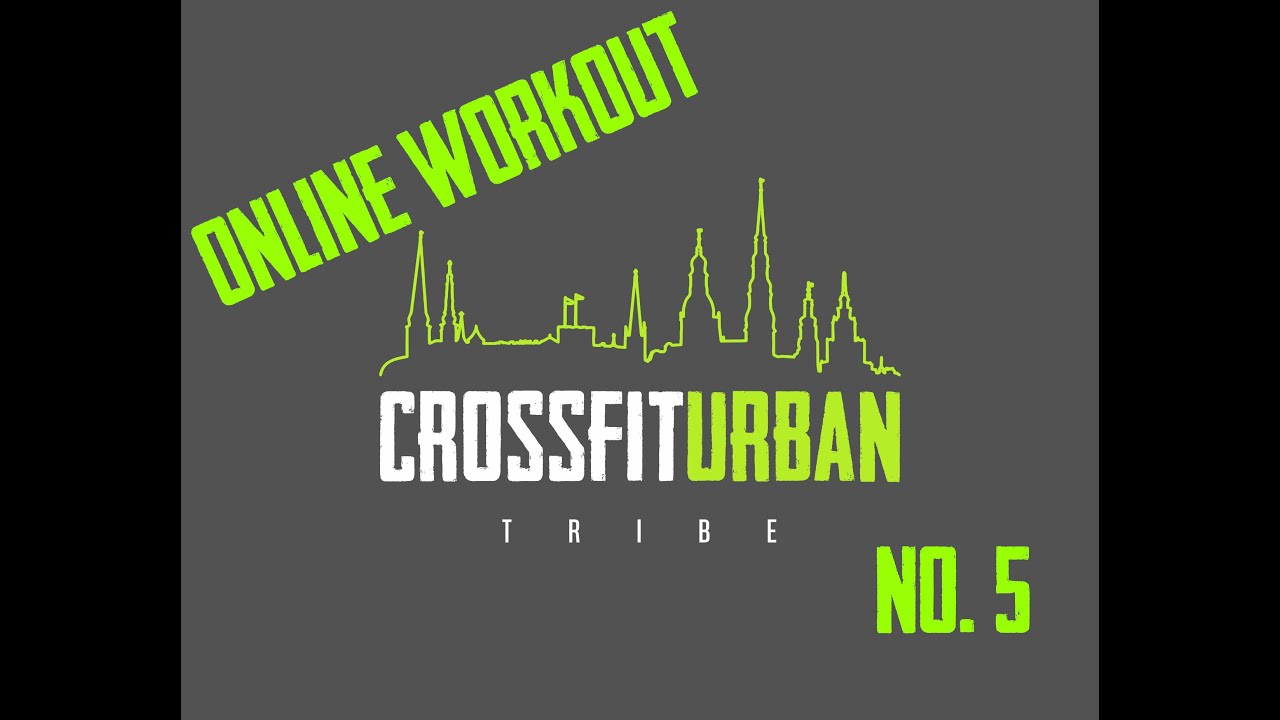 CrossFit Urban Tribe Online Workout #5 - YouTube