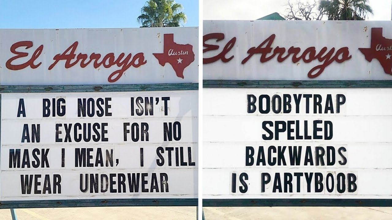 Funny Signs By The Legendary Tex Mex Restaurant, El Arroyo - YouTube