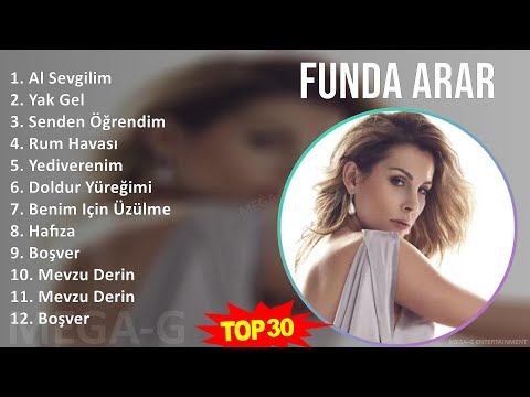 Funda Arar 2024 MIX Funda Arar Yeni Şarkılar - Al Sevgilim, Yak Gel, Senden Öğrendim, Rum Havası