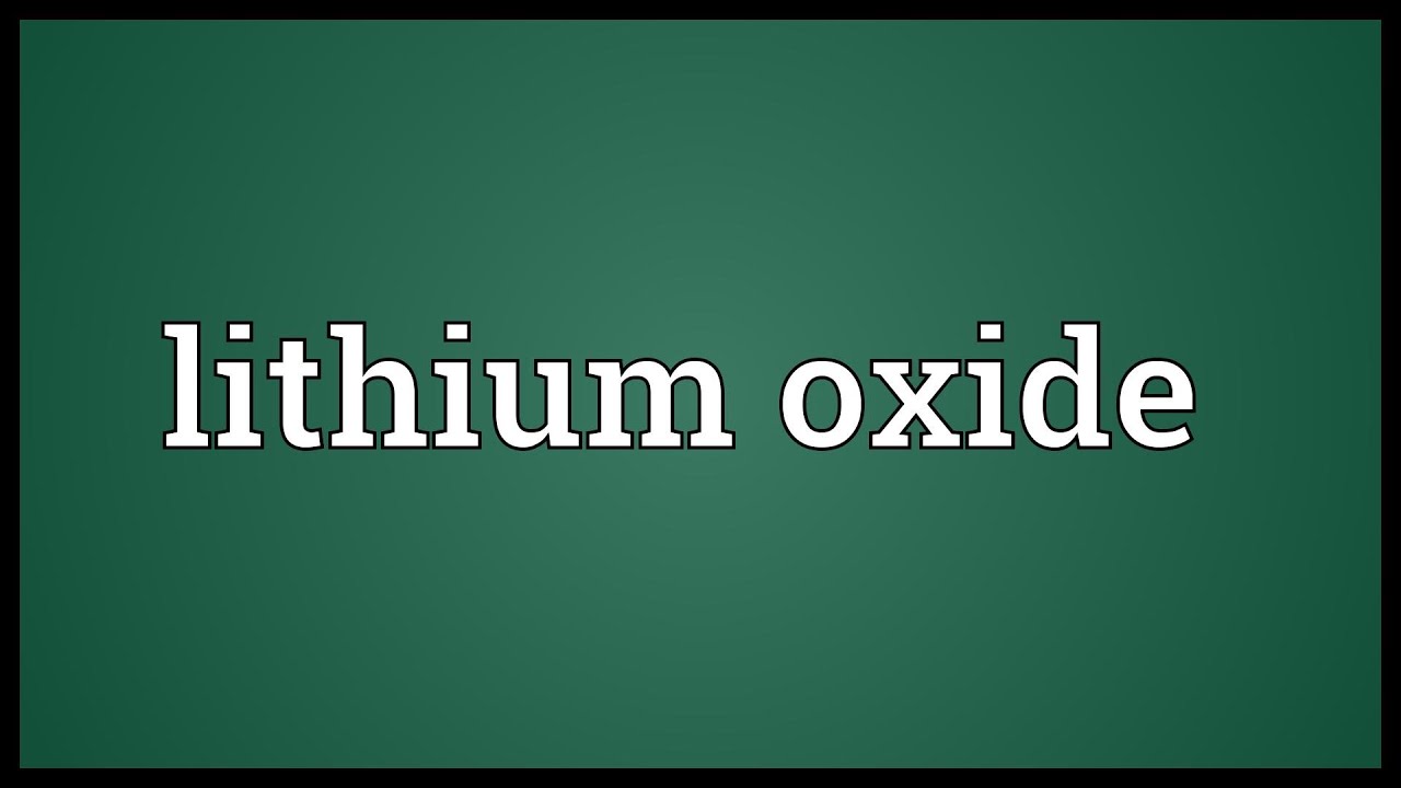 Lithium oxide Meaning - YouTube