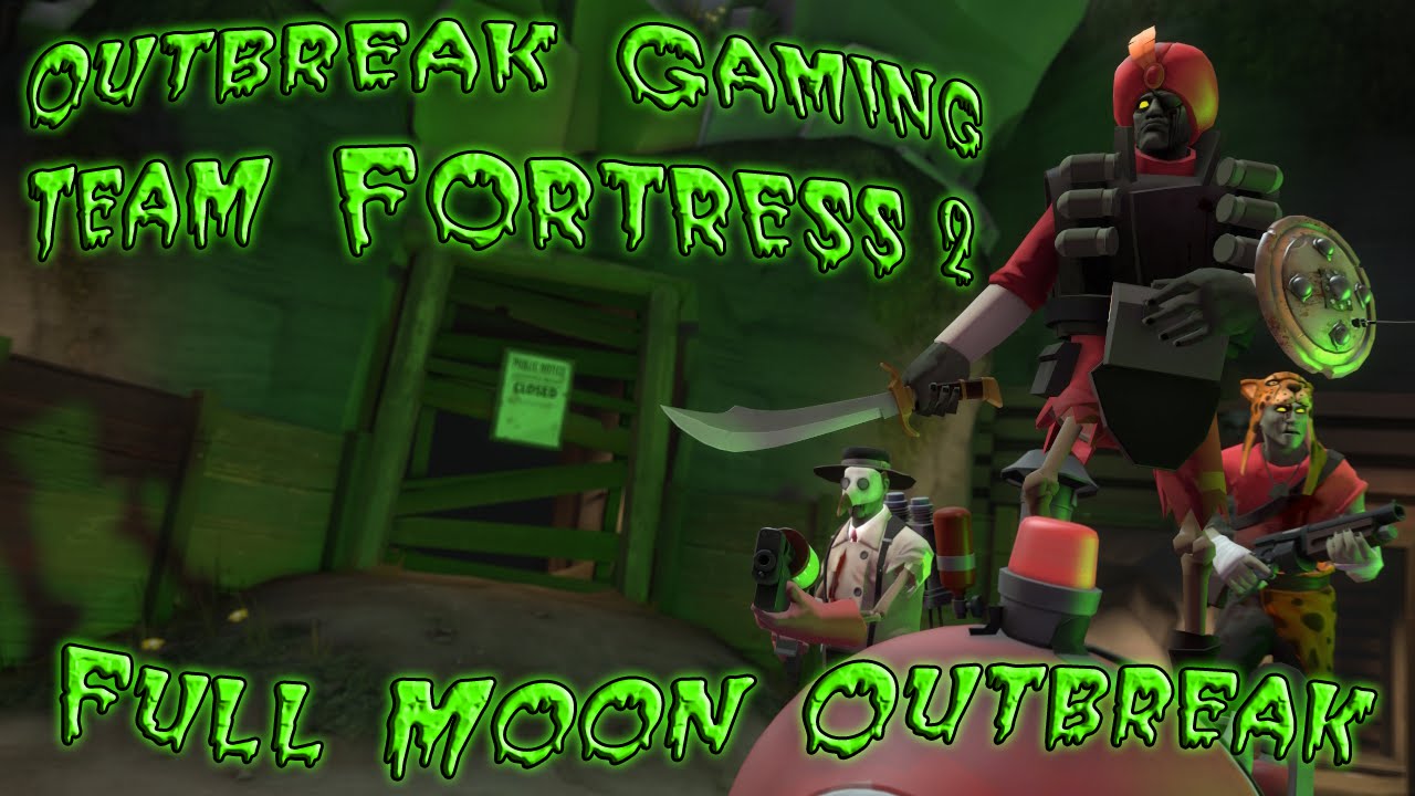 Team Fortress 2 - Full Moon Outbreak Event (The Return of Saladin ...