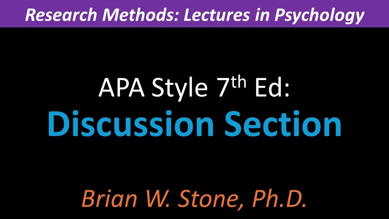 Research Methods - APA Style 7th Ed Pt5 - Discussion Section - YouTube