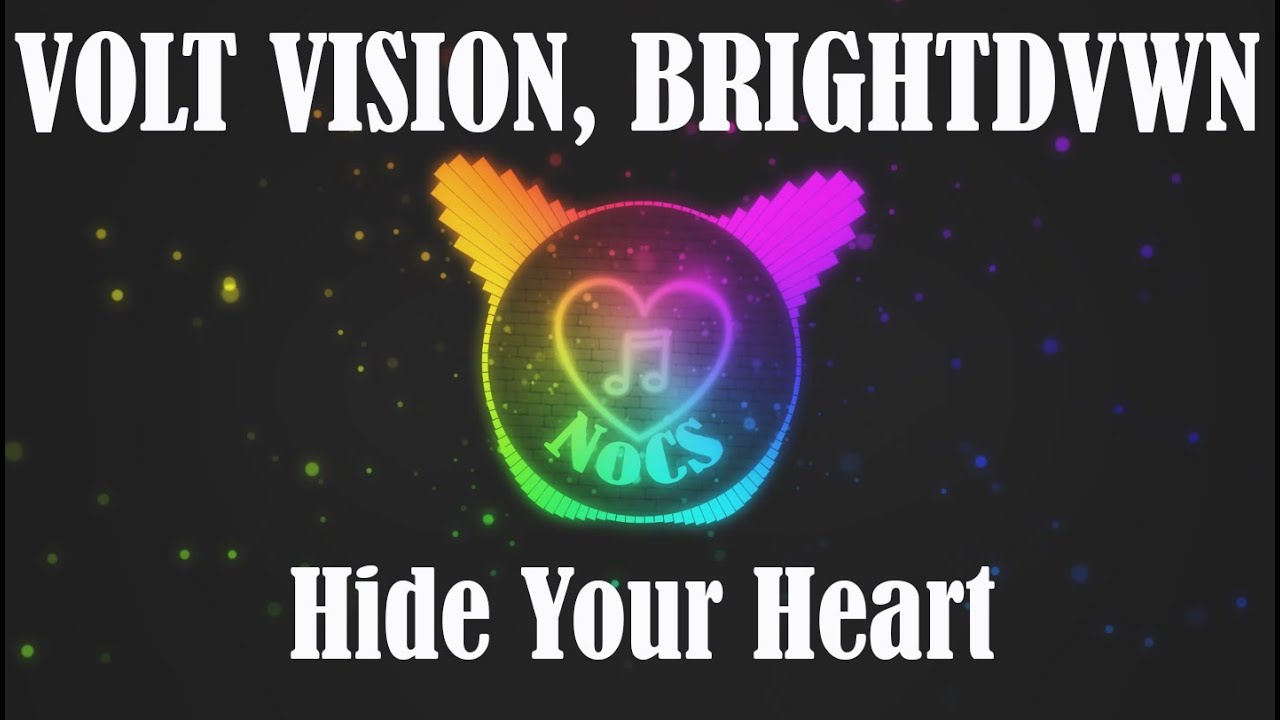 VOLT VISION, BRIGHTDVWN - Hide Your Heart - YouTube