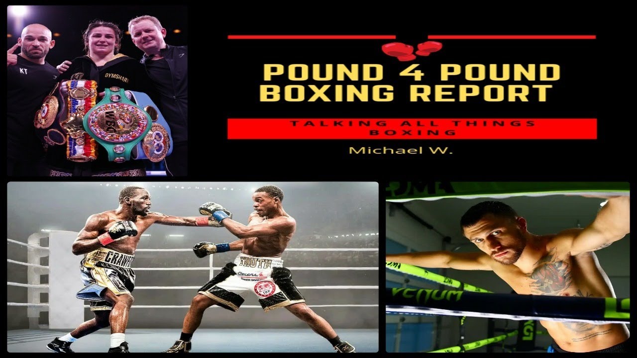 Pound 4 Pound Boxing Report #382 – We Were All So Hopeful - YouTube