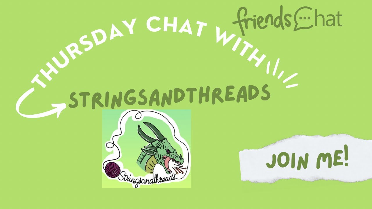 Thursday Chat with Stringsandthreads - YouTube