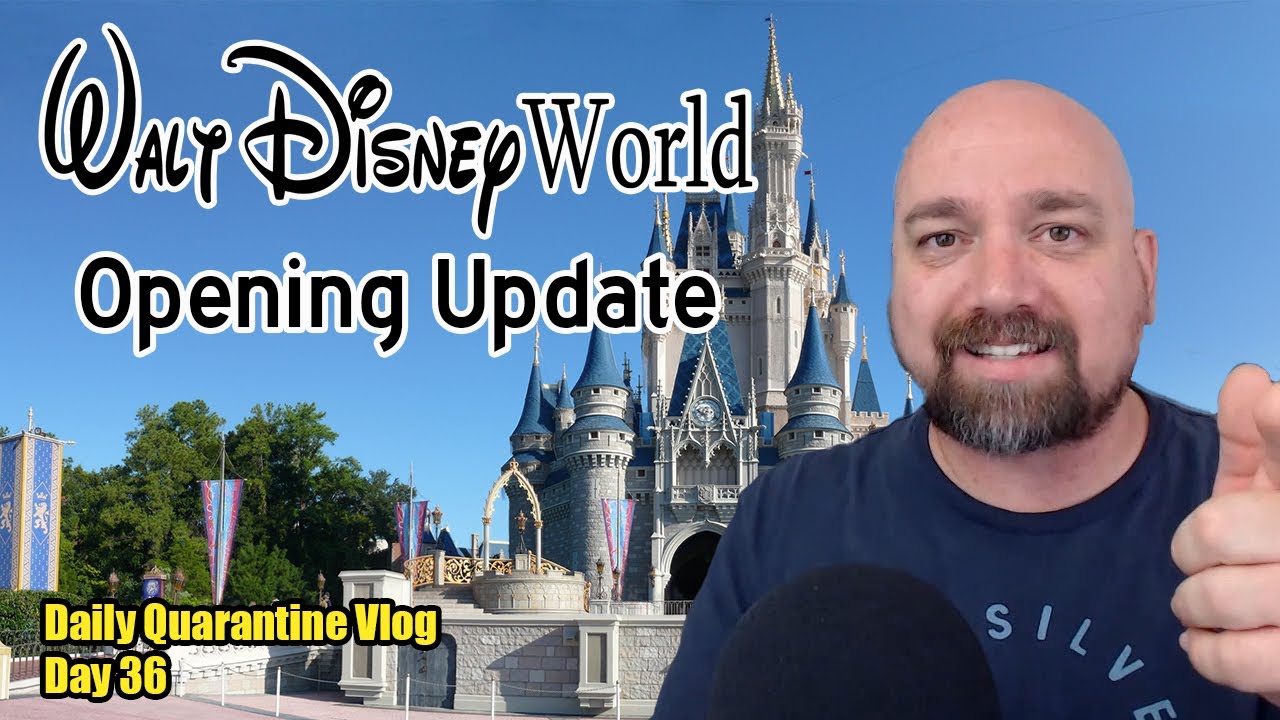 BREAKING NEWS Walt Disney World Opening Update || Quarantine Daily Vlog ...