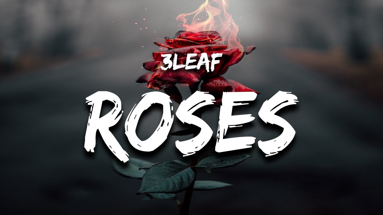 3leaf - Roses After Dark (Lyrics) - YouTube