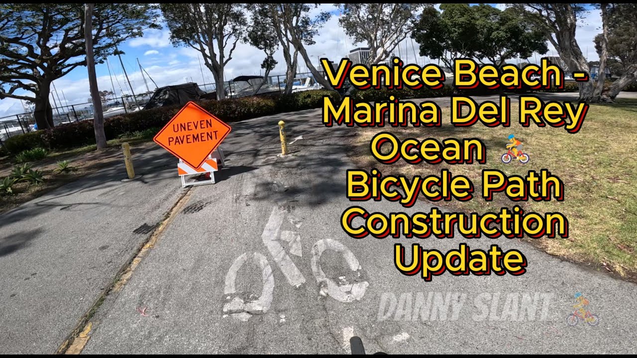 Venice Beach - Marina Del Rey - Ocean #Bicycle Path Construction Update ...