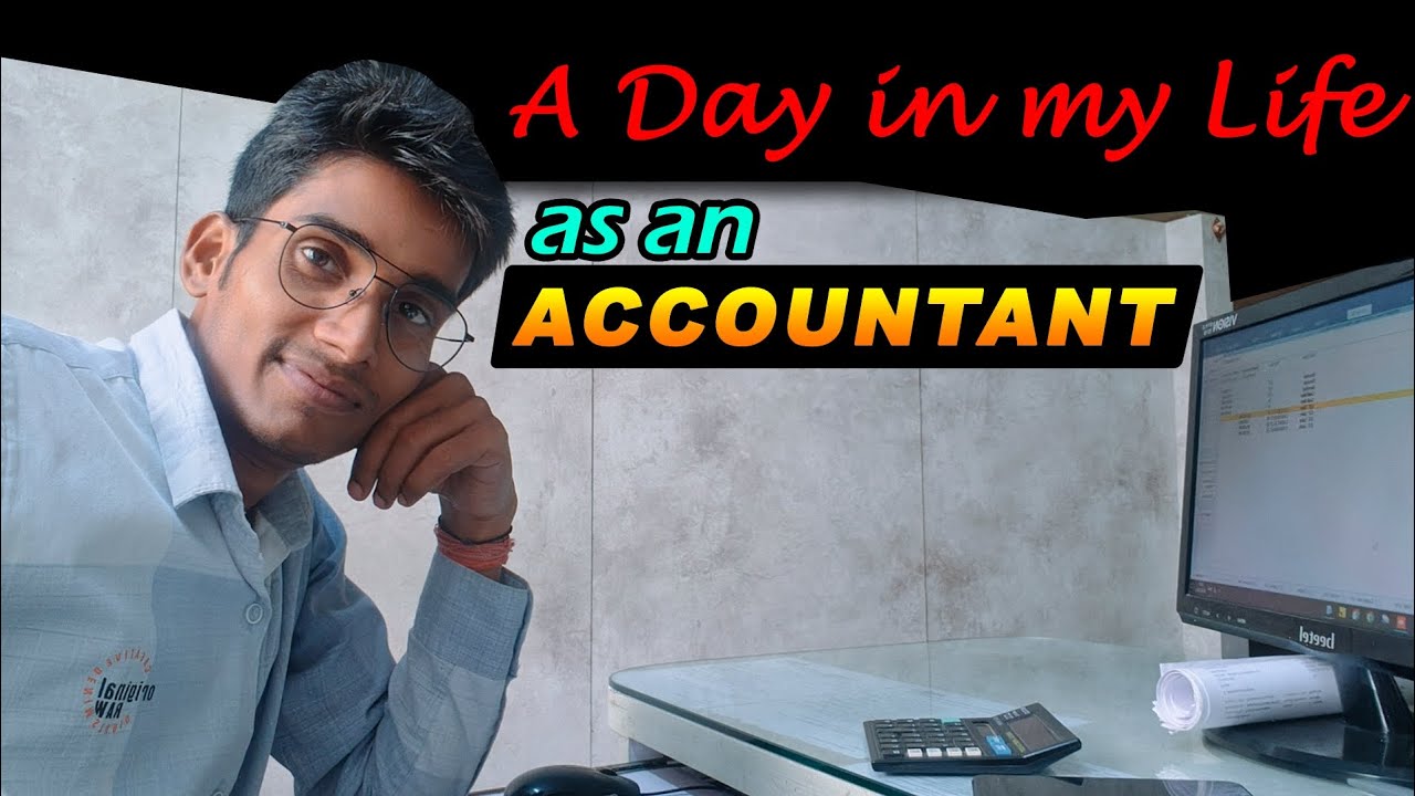 A day in my Life as an Accountant - YouTube