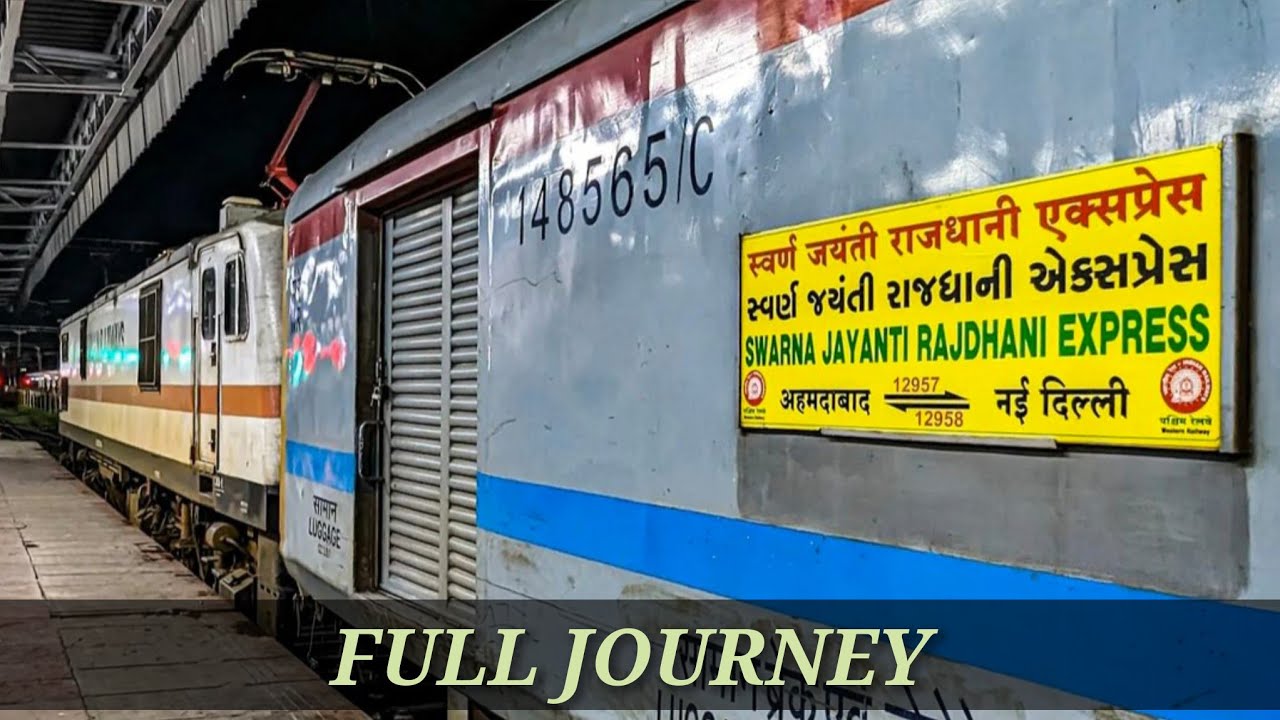 Ahmedabad To New Delhi : FULL JOURNEY : 12957 Rajdhani Express ADI ...